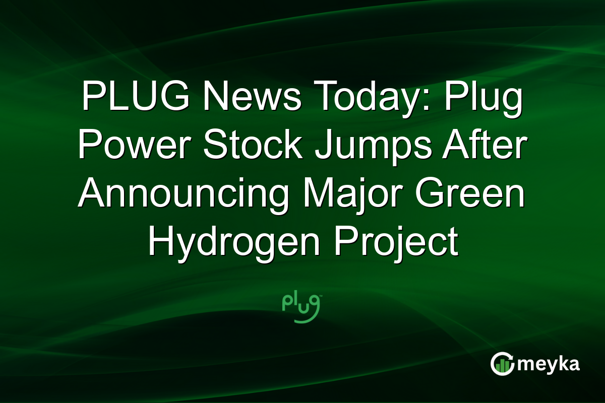 PLUG News Today: Plug Power Stock Jumps After Announcing Major Green ...